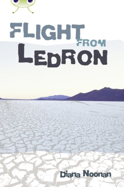 Bug Club Independent Fiction Year 6 Red + Flight from Ledron - Noonan ...