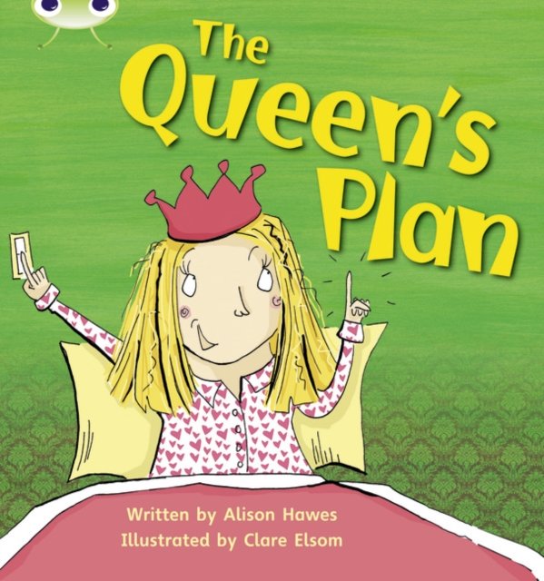 Bug Club Phonics Fiction Reception Phase 3 Set 09 The Queens Plan ...