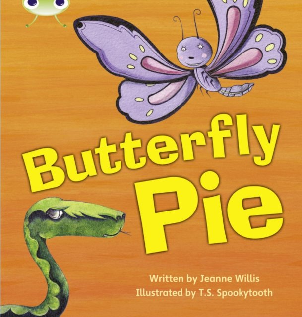 Bug Club Phonics Fiction Year 1 Phase 5 Set 16 Butterfly Pie - Willis ...