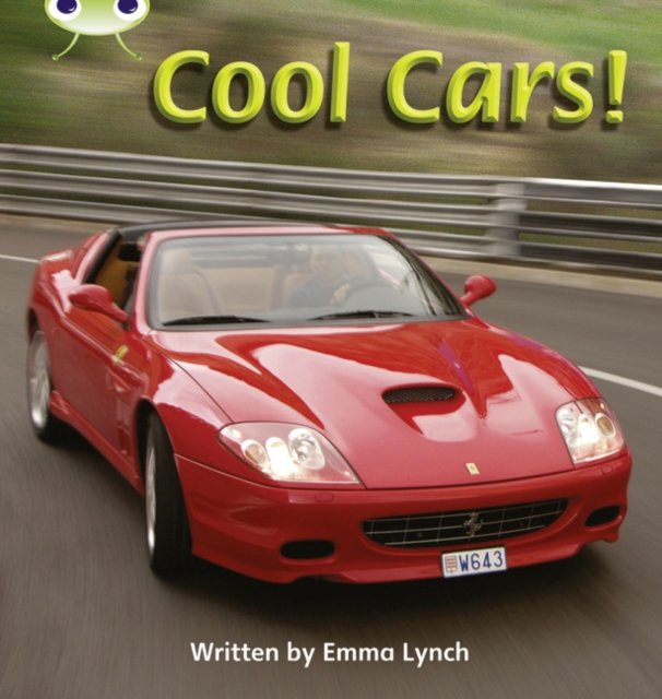 Bug Club Phonics Non Fiction Year 1 Phase 4 Set 12 Cool Cars - Emma ...