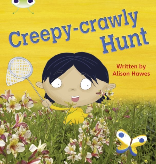 Bug Club Phonics Non Fiction Year 1 Phase 5 Set 19 Creepy Crawly Hunt ...