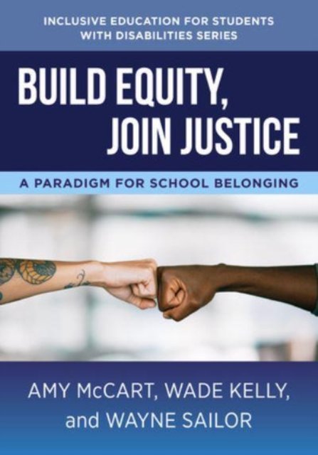 Build Equity, Join Justice: A Paradigm for School Belonging ...