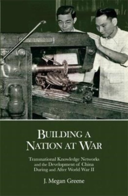 Building a Nation at War: Transnational Knowledge Networks and the ...