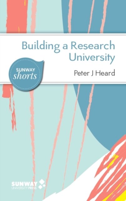Building a Research University: A Guide to Establishing Research in New ...