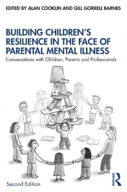 Building Childrens Resilience in the Face of Parental Mental Illness ...