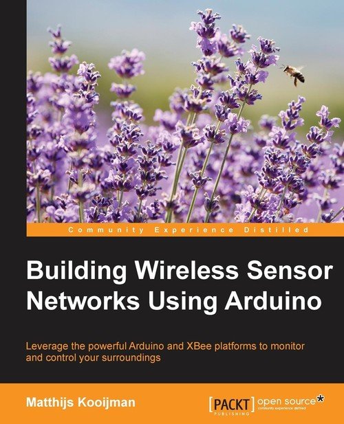 Building Wireless Sensor Networks Using Arduino - Kooijman Matthijs | Książka w Empik