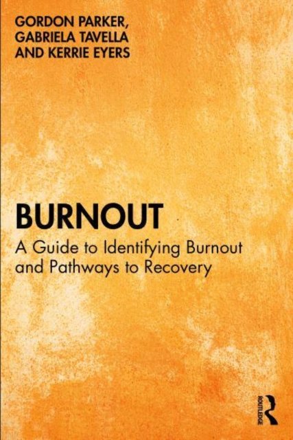 Burnout: A Guide to Identifying Burnout and Pathways to Recovery ...