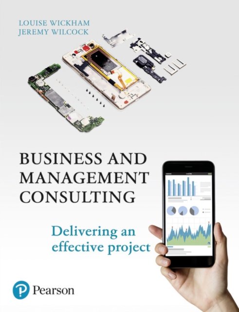 Business and Management Consulting: Delivering an Effective Project - Wickham Louise | Książka w ...