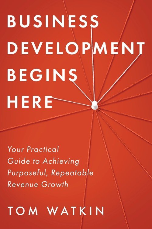 Business Development Begins Here - Tom Watkin | Sklep EMPIK.COM