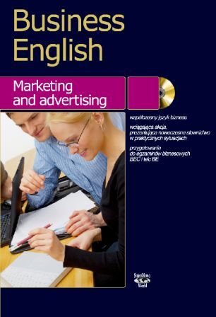 Business English. Marketing and Advertising + CD - Wojtasiak Wojciech ...