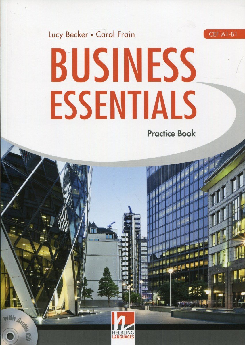 Business Essentials. Practice Book. Poziom CEF: A1-B1 + CD - Becker ...
