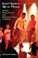 Butch Queens Up in Pumps: Gender, Performance, and Ballroom Culture in ...