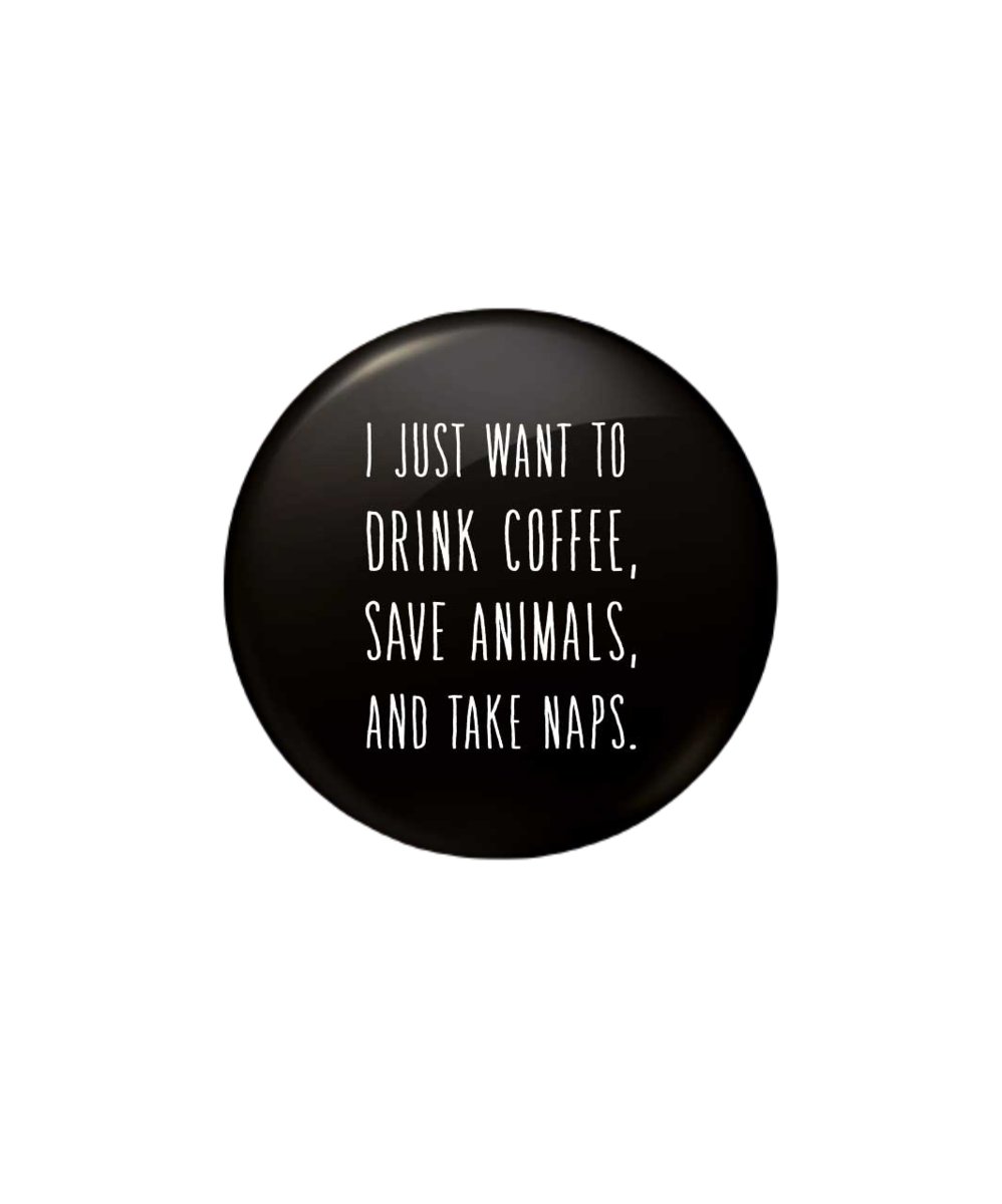 Button przypinka I JUST WANT TO..., kolor czarny, średnica 58mm - Inna ...