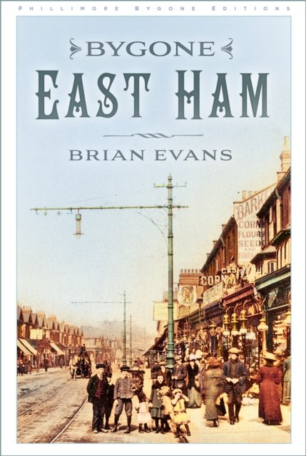 Bygone East Ham - Brian Evans | Książka w Empik