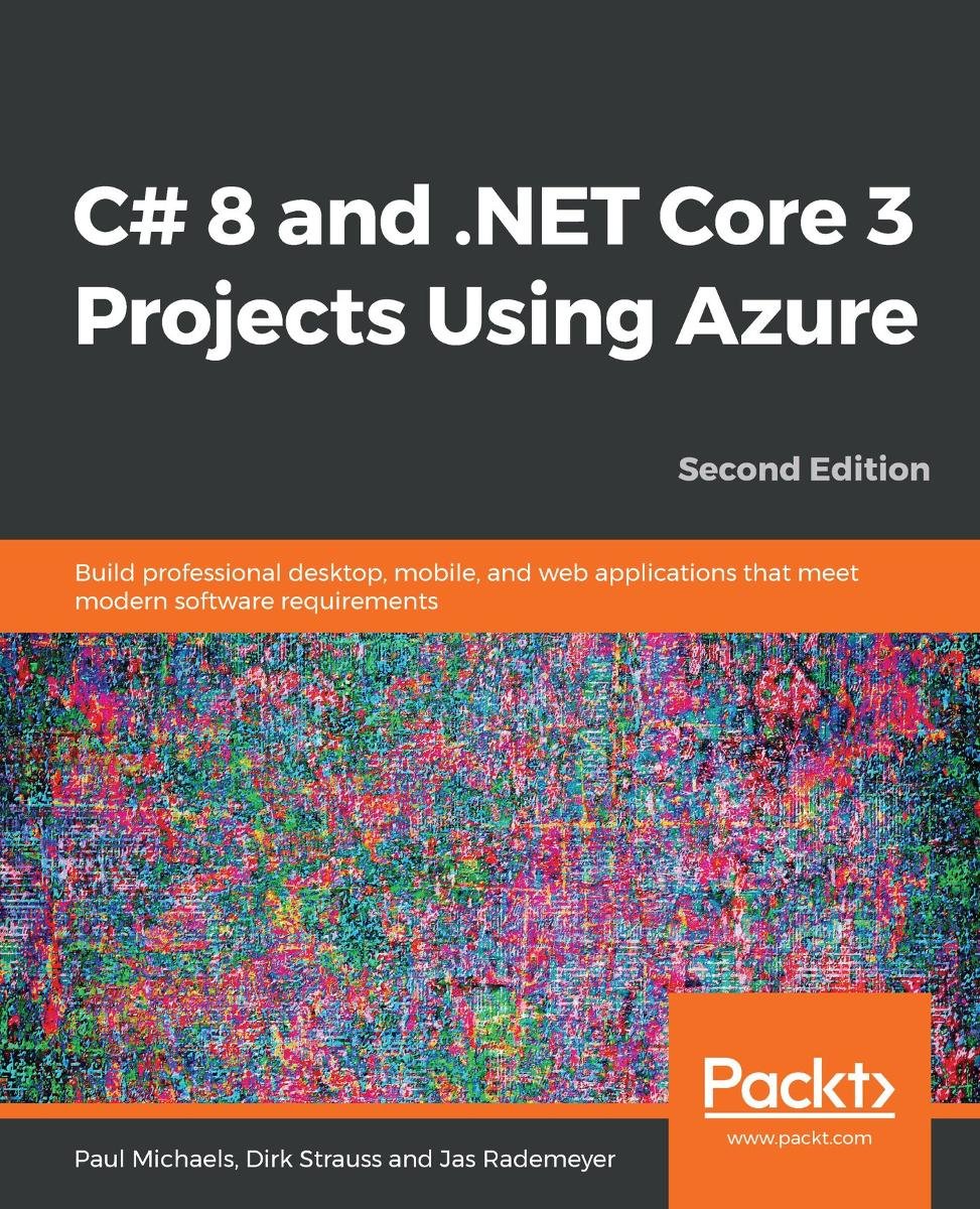 C# 8 and .NET Core 3 Projects Using Azure - ebook epub - Jas Rademeyer ...