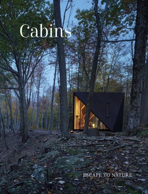 Cabins: Escape to Nature - Opracowanie zbiorowe | Książka w Empik