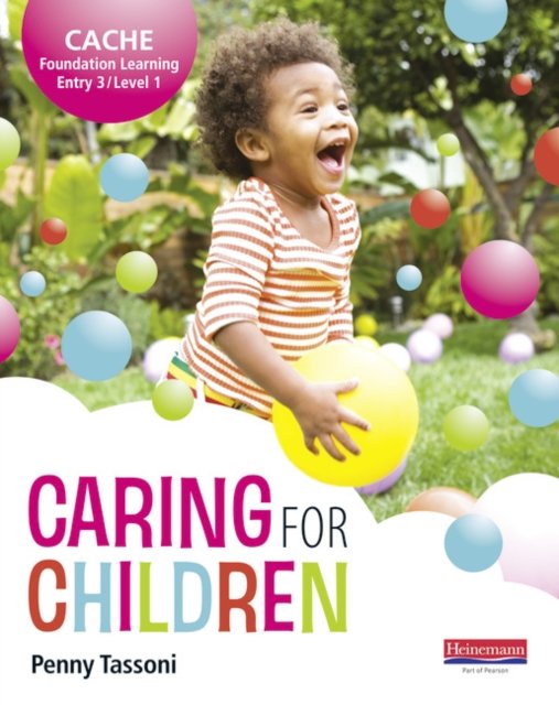 CACHE Entry Level 3Level 1 Caring for Children. Student Book - Penny ...