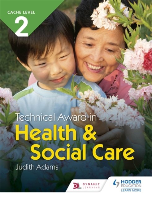 CACHE Level 2 Technical Award in Health and Social Care - Judith Adams ...