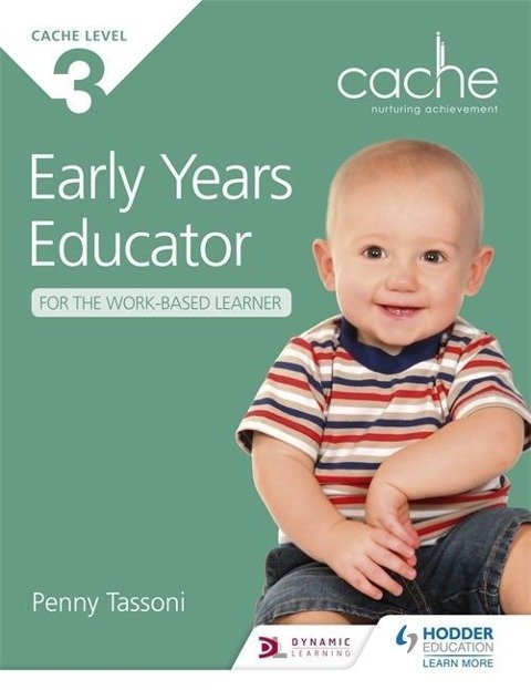 CACHE Level 3 Early Years Educator for the Work-Based Learner - Penny ...