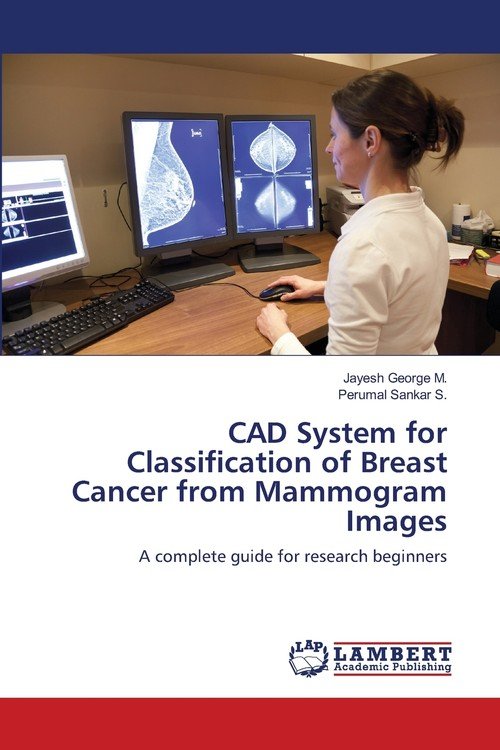 CAD System for Classification of Breast Cancer from Mammogram Images ...