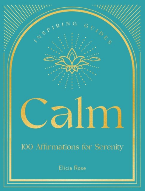 Calm: 100 Affirmations for Serenity - Elicia Rose Trewick | Książka w Empik