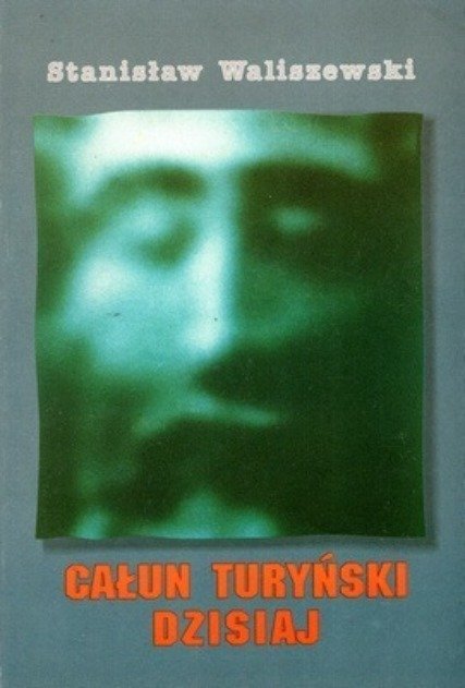 Całun turyński dzisiaj - W opisie | Książka w Empik
