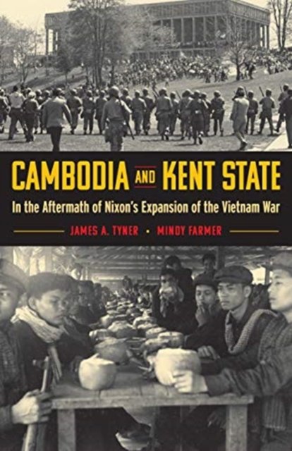 Cambodia and Kent State: In the Aftermath of Nixons Expansion of the ...