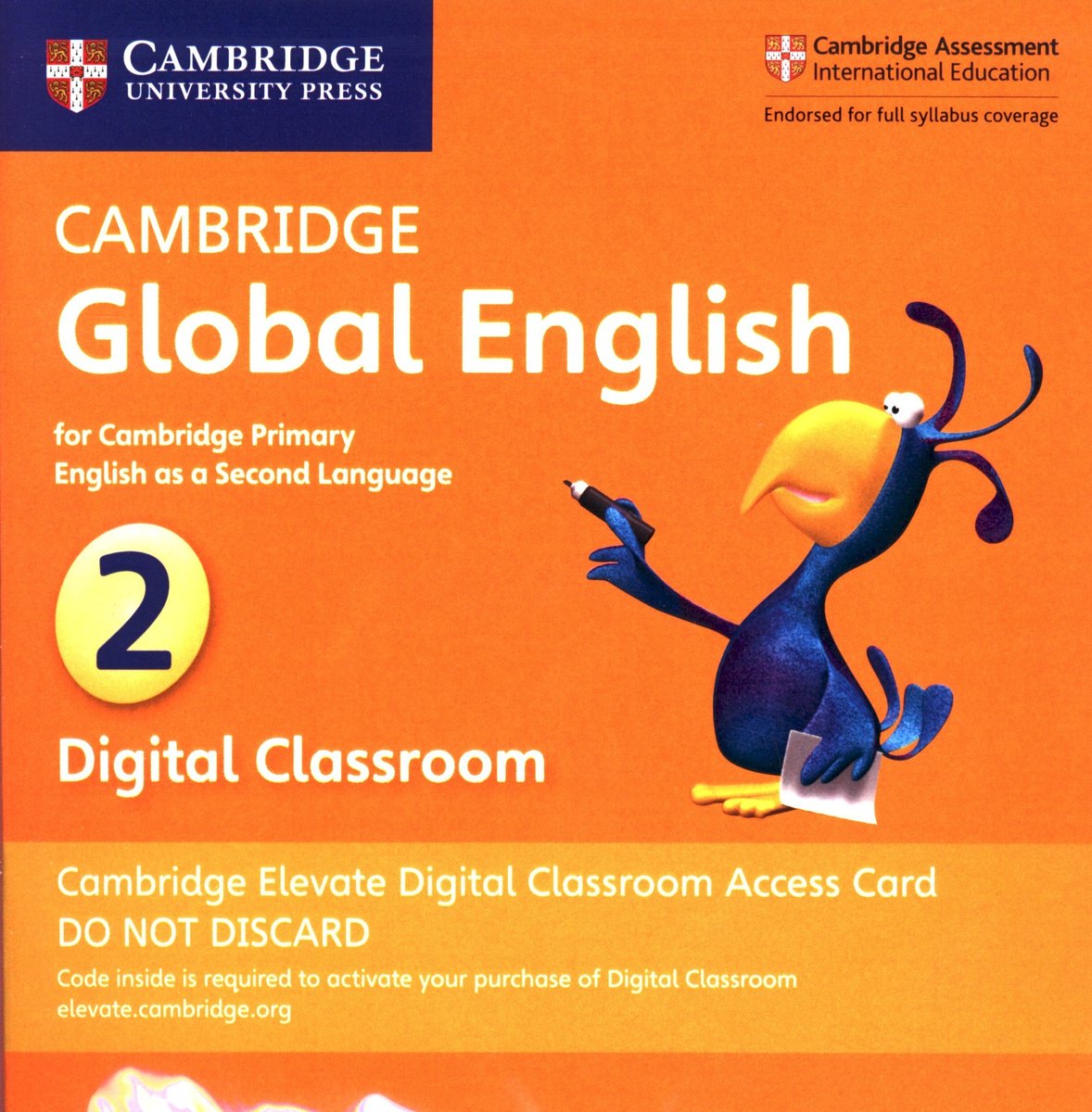 Cambridge Global English 2. Cambridge Elevate. Digital Classroom ...