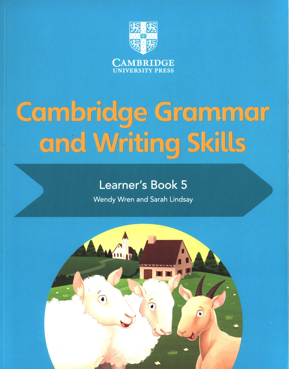 Cambridge. Grammar and Writing Skills Learner's Book 5 - Wendy Wren ...