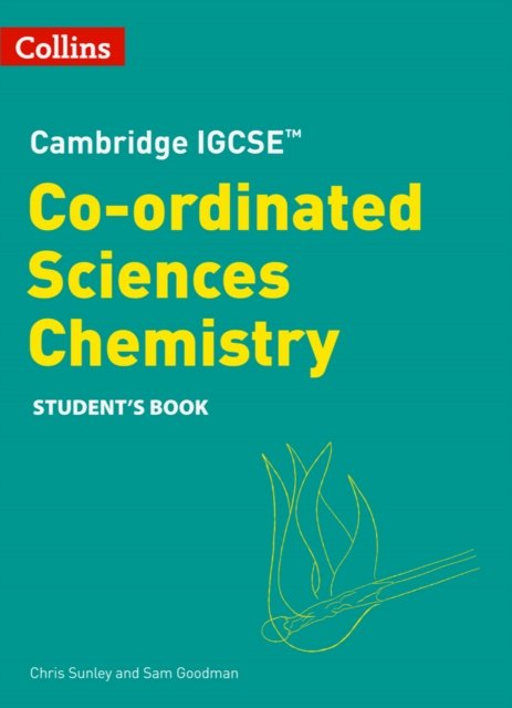 Cambridge IGCSE (TM) Co-ordinated Sciences Chemistry Student's Book ...