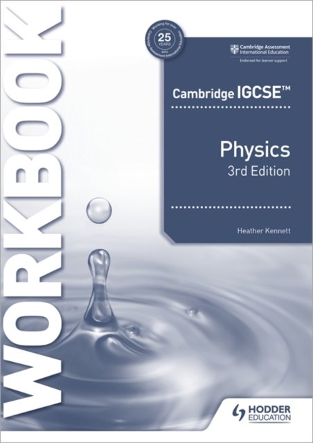 Cambridge IGCSE (TM) Physics Workbook 3rd Edition - Heather Kennett ... Cambridge IGCSE (TM) Physics Workbook 3rd Edition - Heather Kennett ...