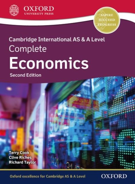 Cambridge International AS & A Level Complete Economics: Student Book ...