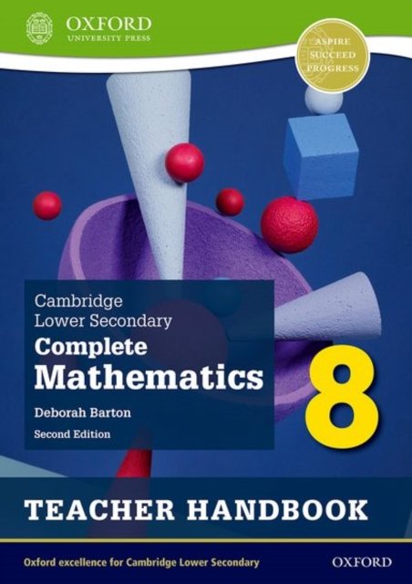Cambridge Lower Secondary Complete Mathematics 8: Teacher Handbook ... Cambridge Lower Secondary Complete Mathematics 8: Teacher Handbook ...