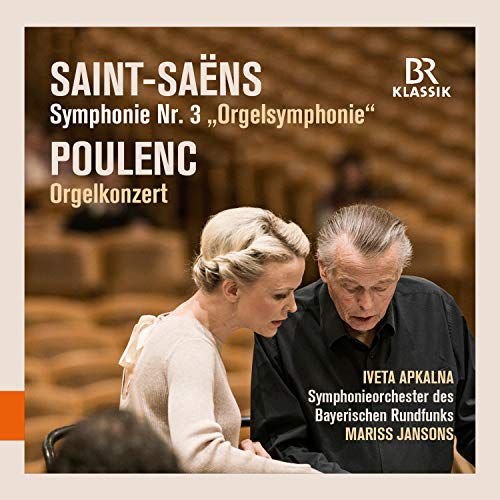Camille Saint-Saens Organ Symphony / Francis Poulenc Organ Concerto ...