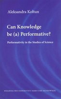 Can Knowledge be (a) Performative? - Kołtun Aleksandra | Książka w Empik