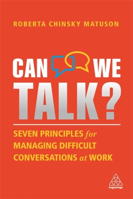 Can We Talk?: Seven Principles for Managing Difficult Conversations at ...