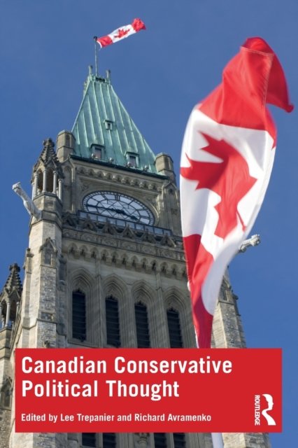 Canadian Conservative Political Thought - Opracowanie zbiorowe ...