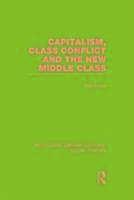 Capitalism, Class Conflict and the New Middle Class - Carter Bob ...