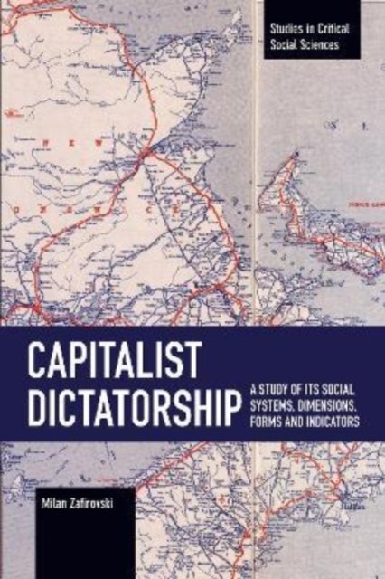 Capitalist Dictatorship: A Study of Its Social Systems, Dimensions ...