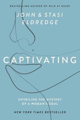 Captivating Expanded Edition. Unveiling the Mystery of a Woman's Soul - Eldredge John | Książka ...