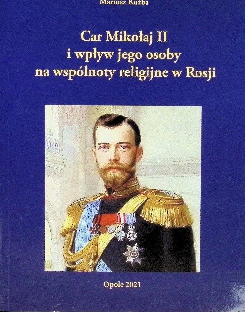 Car Mikołaj II i wpływ jego osoby na wspólnoty - Opracowanie zbiorowe ...
