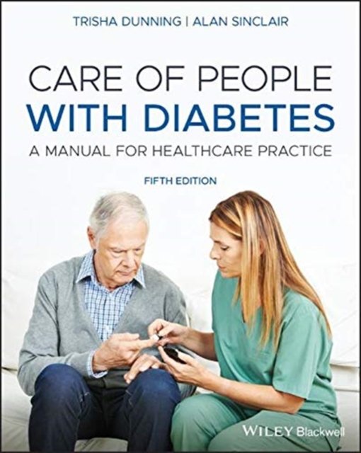 Care of People with Diabetes. A Manual for Healthcare Practice - Trisha ...