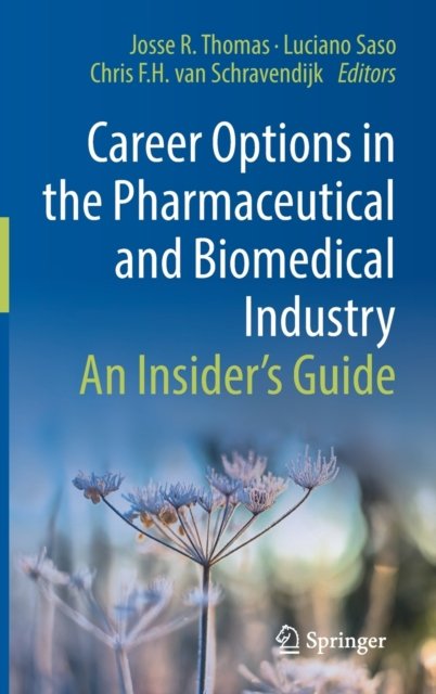 Career Options in the Pharmaceutical and Biomedical Industry: An ...