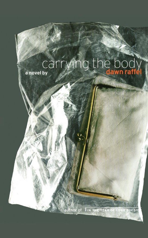 Carrying the Body - Raffel Dawn | Książka w Empik