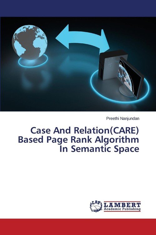 Case And Relation(CARE) Based Page Rank Algorithm In Semantic Space - Nanjundan Preethi ...