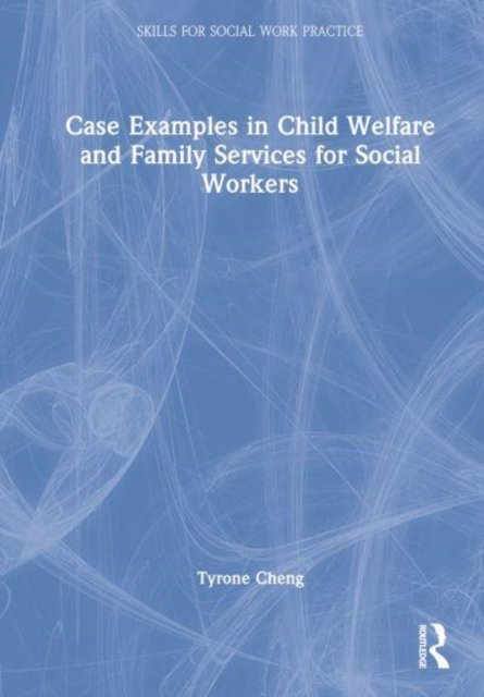 Case Examples in Child Welfare and Family Services for Social Workers ...