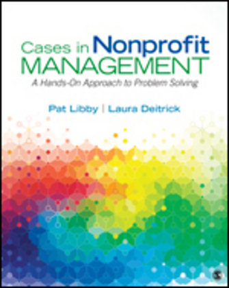 Cases in Nonprofit Management: A Hands-On Approach to Problem Solving ...