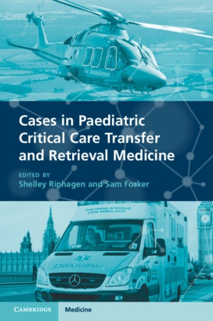 Cases in Paediatric Critical Care Transfer and Retrieval Medicine ...