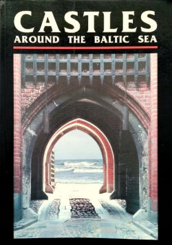 Castles Around the Baltic Sea - Opracowanie zbiorowe | Książka w Empik