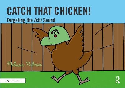 Catch That Chicken!: Targeting the /ch/ Sound - Melissa Palmer ...